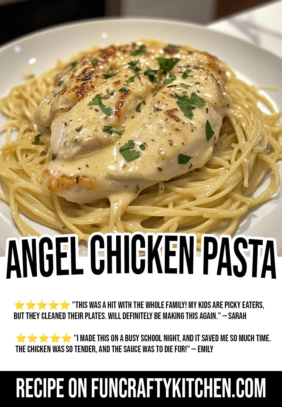 Angel Chicken Pasta - FunCraftyKitchen