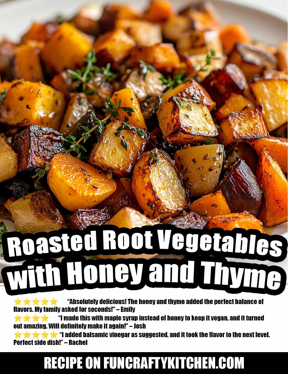 Roasted Root Vegetables with Honey and Thyme - FunCraftyKitchen