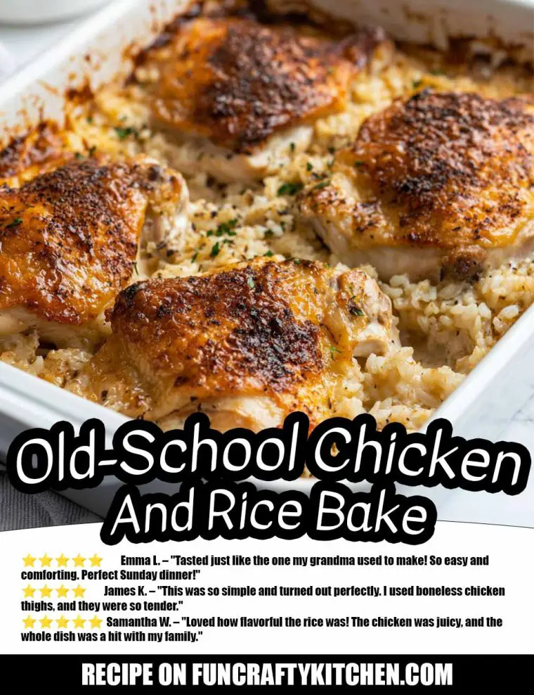 Old-School Chicken And Rice Bake - FunCraftyKitchen
