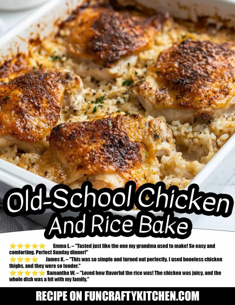 Old-School Chicken And Rice Bake - FunCraftyKitchen